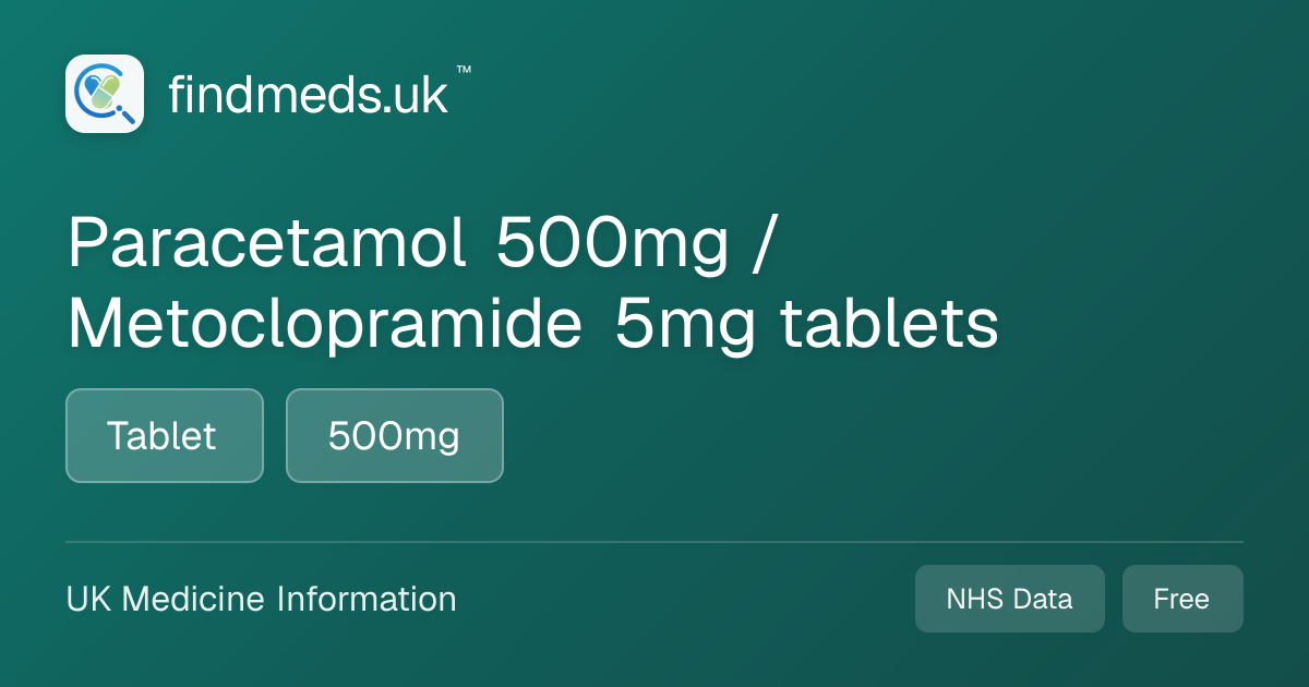 Paracetamol 500mg / Metoclopramide 5mg tablets | findmeds.uk™